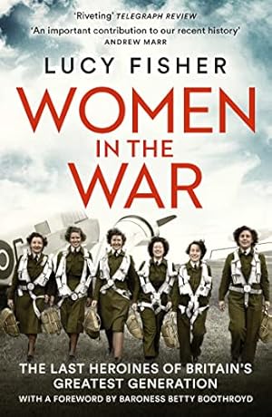 Women In War: A Gripping Collection of the Untold True Stories of ...