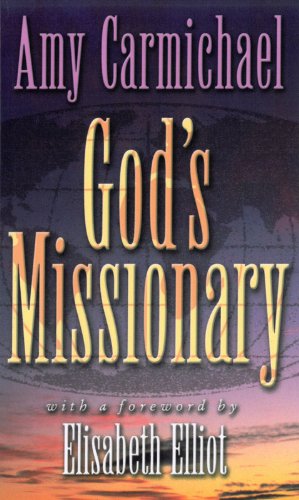 Amazon.com: God's Missionary eBook : Carmichael, Amy: Kindle Store