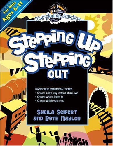 Stepping Up, Stepping Out (Discipleship Junction): Seifert, Sheila ...