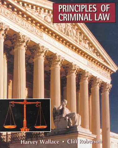 Amazon.com: Principles of Criminal Law: 9780801308369: Wallace, Harvey ...