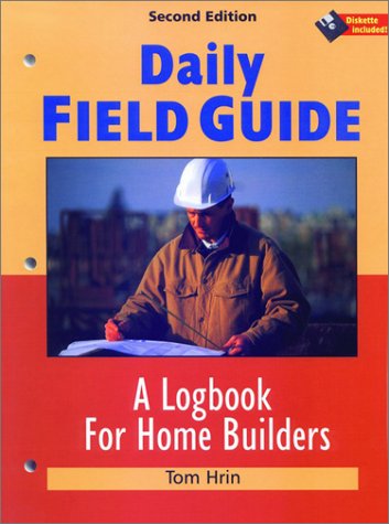 Amazon | Daily Field Guide: A Logbook for Home Builders | Hrin, Tom ...