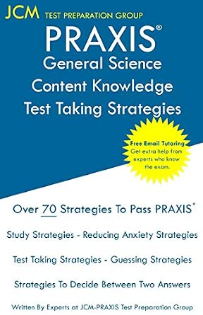 PRAXIS General Science Content Knowledge - Test Taking Strategies ...
