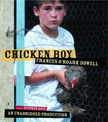 Chicken Boy: Dowell, Frances O'Roark, Hoye, Stephen: 9780307245625 ...