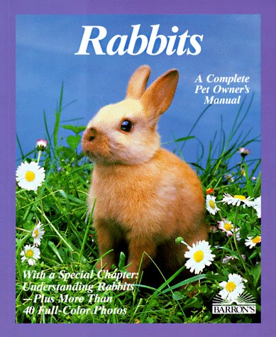 Rabbits: How to Take Care of Them and Understand Them: Wegler, Monika ...