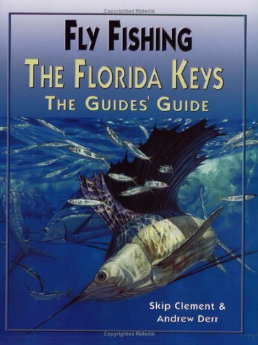 Amazon | Fly-Fishing the Florida Keys: The Guide's Guide | Clement ...