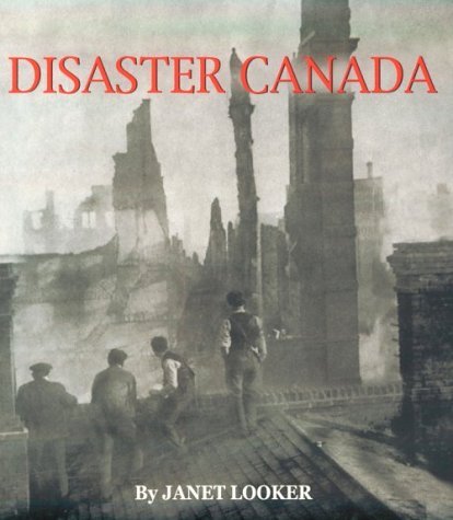 Disaster Canada by Janet Looker (2000-08-06): Janet Looker: Amazon.com ...