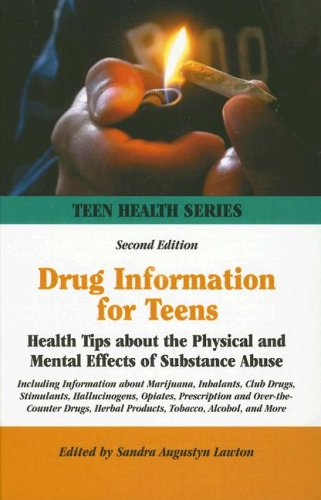 Drug Information for Teens: Health Tips About the Physical And Mental ...
