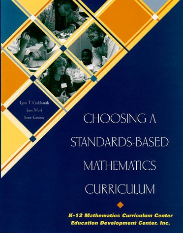 Choosing a Standards-Based Mathematics Curriculum: Goldsmith, Lynn T ...