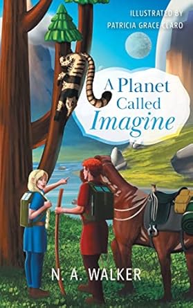 Amazon.com: A Planet Called Imagine: 9781039155411: Walker, N A, Claro ...