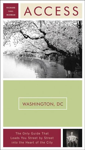 Access Washington, D.C. 9e (Access Guides): Wurman, Richard Saul ...