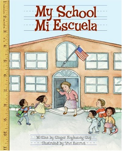 My School/Mi Escuela (Spanish and English Edition): Guy, Ginger ...