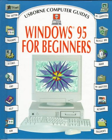 Windows 95 for Beginners (Computer Guides Series): Doherty, Gillian ...