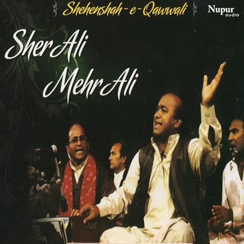 Écouter Shehenshah-E-Qawwali (Sher Ali Mehr Ali) de Sher Ali & Mehr Ali ...