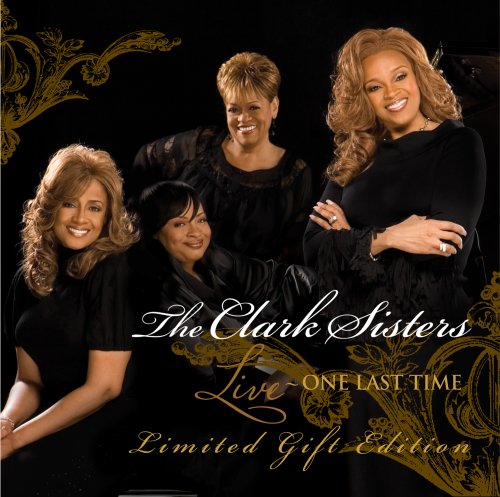 Clark Sisters - Live: One Last Time - Limited Gift Edition - Amazon.com ...