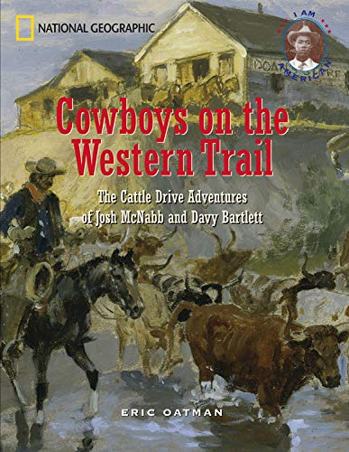 Cowboys on the Western Trail: The Cattle Drive Adventures of Joshua ...