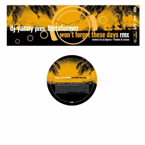 Play Won't Forget These Days (Remixes) by DJ Yanny Presents Terraformer ...