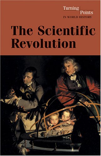 Scientific Revolution (Turning Points in World History): Young ...