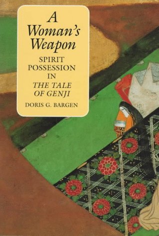 Amazon.com: A Woman's Weapon: Spirit Possession in the Tale of Genji ...