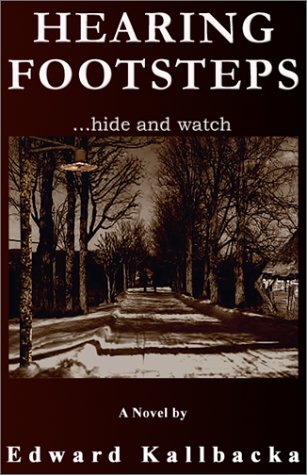 Hearing Footsteps: Kallbacka, Edward: 9780741407108: Amazon.com: Books