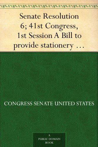 Amazon.com: Senate Resolution 6; 41st Congress, 1st Session A Bill to ...