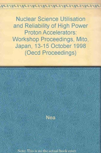 Utilisation and Reliability of High Power Proton Accelerators: Workshop ...