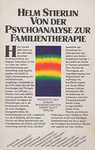 Von der Psychoanalyse zur Familientherapie. Theorie / Klinik : Stierlin ...