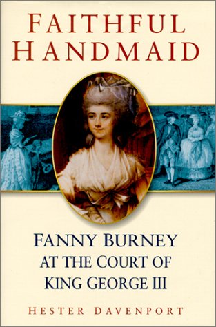 Faithful Handmaid: Fanny Burney at the Court of King George III ...
