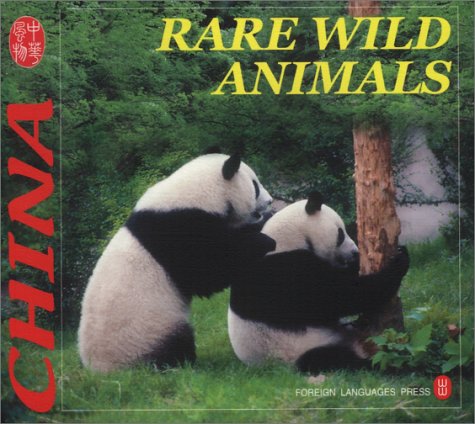 Rare Wild Animals (Culture of China): Chunyan, Yang, Cizu, Zhang, Jing ...