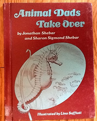Animal Dads Take over: Shebar, J. & S.: 9780671340032: Amazon.com: Books