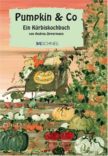 Amazon.com: Pumpkin und Co.: 9783877167649: Andrea Oppermann: Books