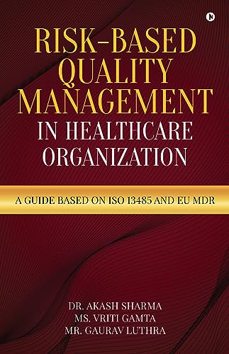 Risk-Based Quality Management in Healthcare Organization : A Guide ...