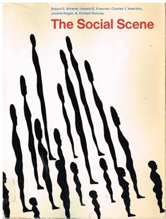 The Social scene;: A contemporary view of the social sciences: Robert S ...