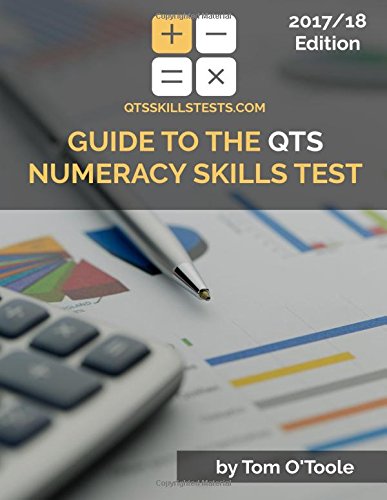 Guide to the QTS Numeracy Skills Test: O'Toole, Tom: 9781508524410 ...