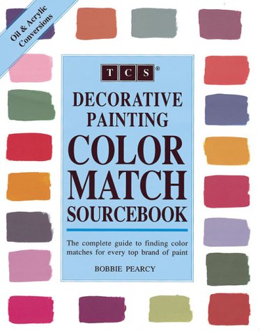 Decorative Painting Color Match Sourcebook: Bobbie Pearcy ...