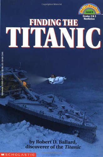 By Robert D Ballard - Scholastic Reader: Finding the Titanic: Level 4 ...