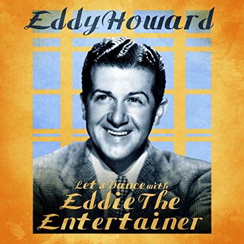 Let's Dance with Eddie the Entertainer (Remastered) by Eddy Howard on ...