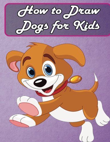 How to Draw Dogs for Kids: Easy Step by Step Guide for Kids (Learn to ...