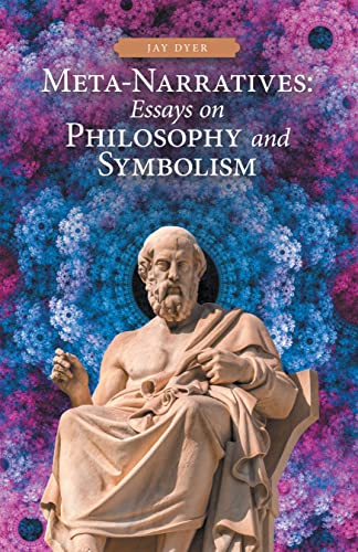 Meta-Narratives: Essays on Philosophy and Symbolism - Kindle edition by ...