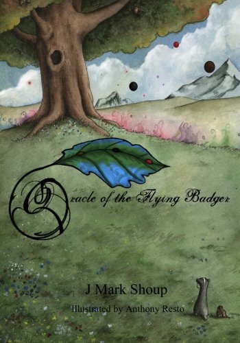 Oracle of the Flying Badger (Volume 1): Shoup, J Mark, Resto, Anthony ...