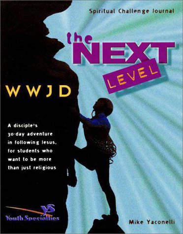 WWJD Spiritual Challenge Journal - The Next Level: Youth Specialties ...