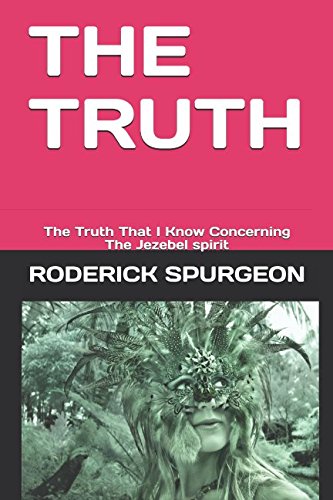 THE TRUTH: The Truth That I Know Concerning The Jezebel spirit ...