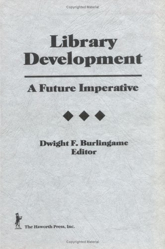 Amazon.com: Library Development: A Future Imperative: 9781560240303 ...