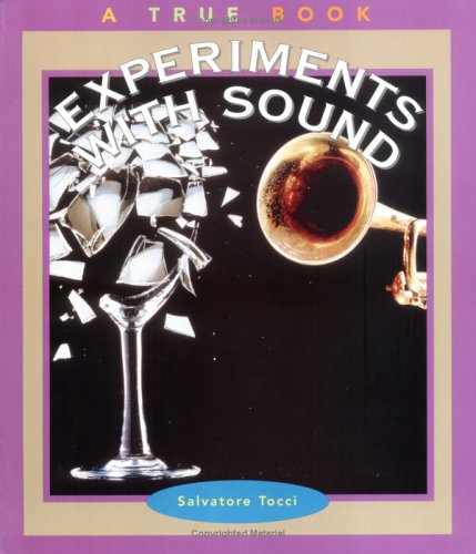 Experiments with Sound (True Books: Science Experiments): Tocci ...