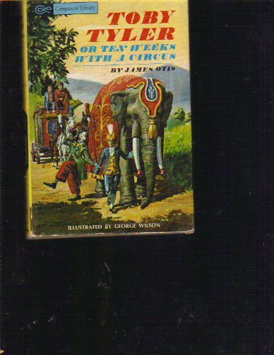 Toby Tyler or Ten Weeks with a Circus: Otis, James: Amazon.com: Books
