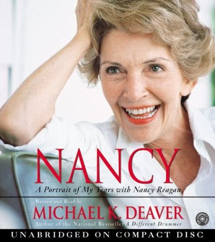 Nancy CD: A Portrait of My Years with Nancy Reagan: Deaver, Michael, Deaver Michael: Amazon.com ...