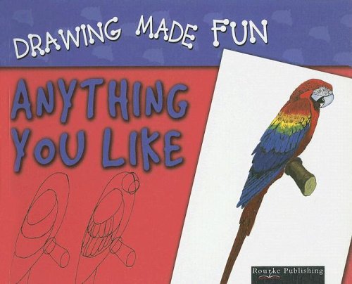 Draw Anything You Like (Drawing Made Fun): Makowski, Robin Lee ...