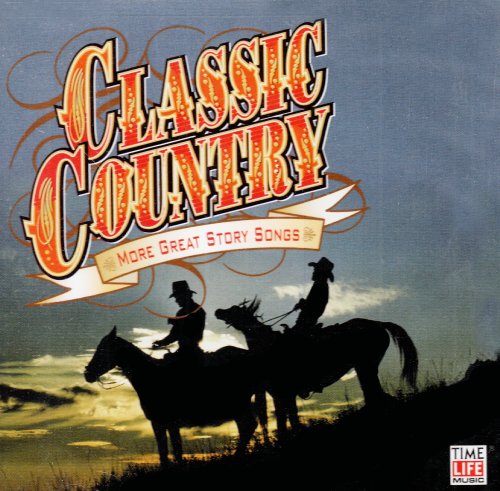 Classic Country: More Great Story Songs: Various Artists: Amazon.es: CD ...