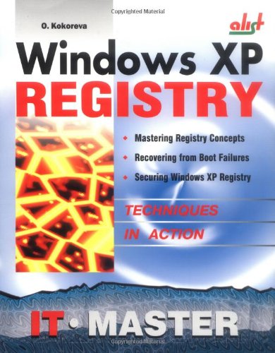 Windows Xp Registry (Information Technologies Master Series): Kokoreva ...