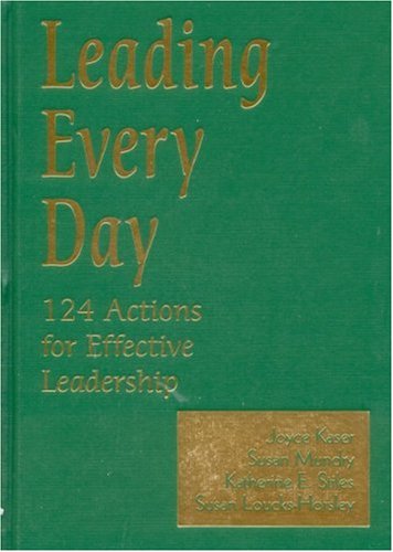 Leading Every Day: 124 Actions for Effective Leadership: Kaser, Joyce S ...