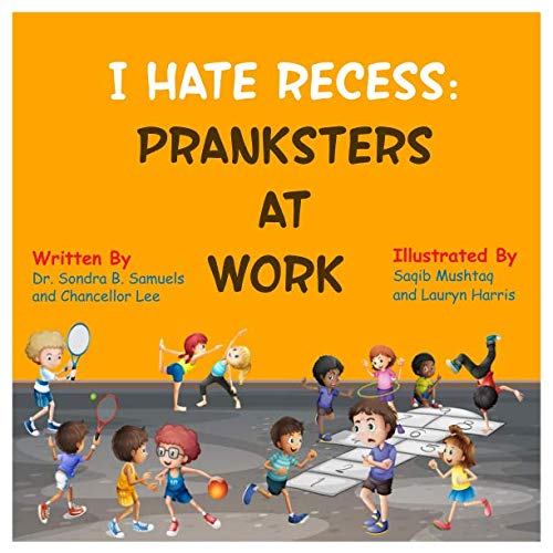 I Hate Recess: Pranksters at Work (Embracing Dyslexia): Samuels, Dr ...